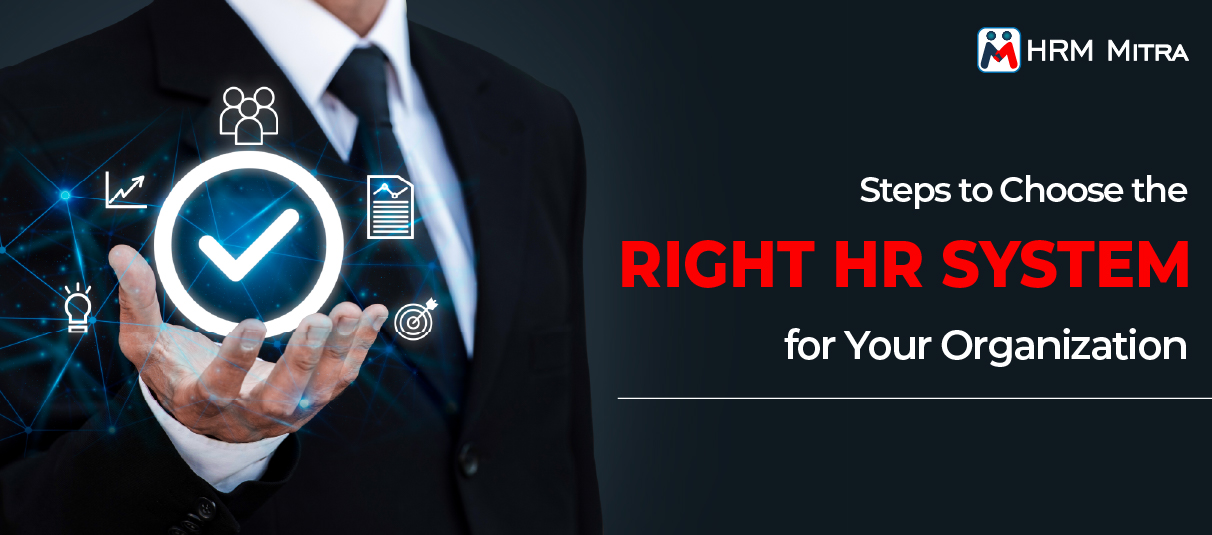 Steps to Choose the Right HR System for Your Organization - HRMMITRA